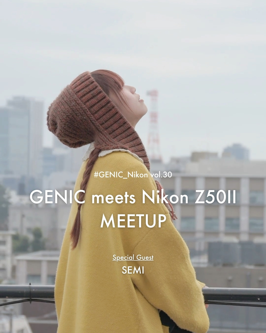ミラーレスカメラ「Nikon Z50II」を大人気クリエイターのセミがPR。イベント『#GENIC_Nikon vol.30 GENIC meets Nikon Z50II MEETUP』も ...